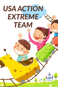 USA Action Extreme Team | Rotten Tomatoes