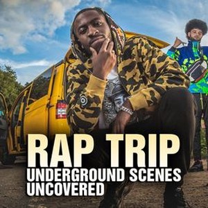 Rap Trip: Underground Scenes Uncovered - Rotten Tomatoes
