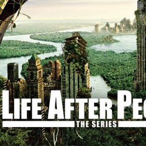 Life After People: Season 2, Episode 1 - Rotten Tomatoes