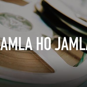 Jamla Ho Jamla - Rotten Tomatoes