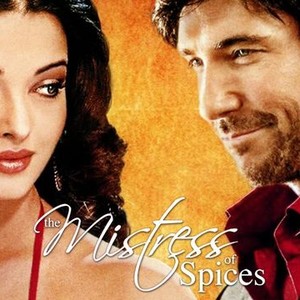 The Mistress of Spices - Rotten Tomatoes