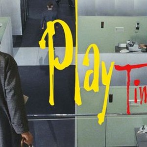 Playtime - Rotten Tomatoes