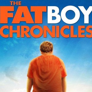 The Fat Boy Chronicles - Rotten Tomatoes