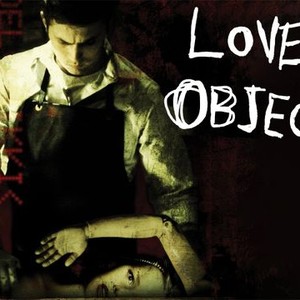 Love Object - Rotten Tomatoes