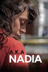 A.K.A Nadia | Rotten Tomatoes