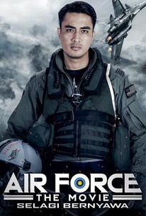 Air Force the Movie: Selagi Bernyawa | Rotten Tomatoes