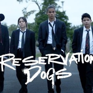 Reservation Dogs - Rotten Tomatoes