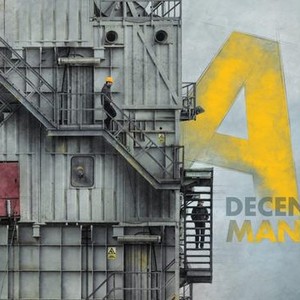 A Decent Man - Rotten Tomatoes