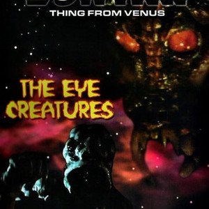 The Eye Creatures - Rotten Tomatoes