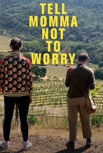 Tell Momma Not to Worry | Rotten Tomatoes