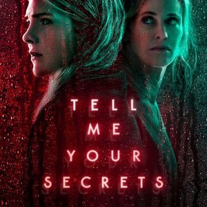 Tell Me Your Secrets - Rotten Tomatoes