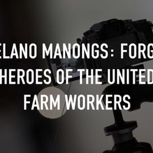 The Delano Manongs: Forgotten Heroes of the United Farm Workers ...