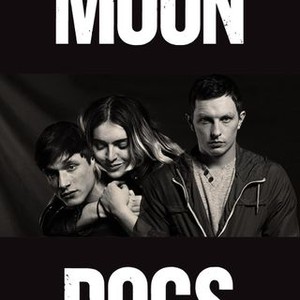Moon Dogs - Rotten Tomatoes