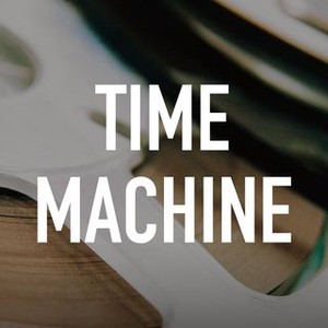 Time Machine - Rotten Tomatoes