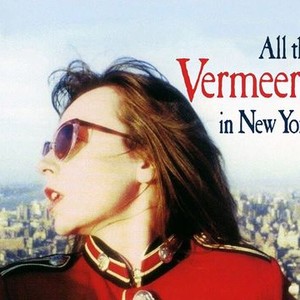 All the Vermeers in New York - Rotten Tomatoes