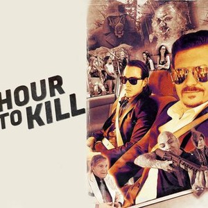 An Hour to Kill - Rotten Tomatoes