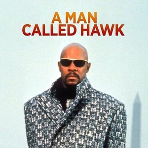 A Man Called Hawk - Rotten Tomatoes