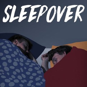 Sleepover - Rotten Tomatoes