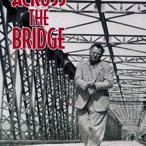 Across the Bridge - Rotten Tomatoes