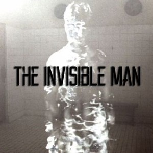 The Invisible Man - Rotten Tomatoes