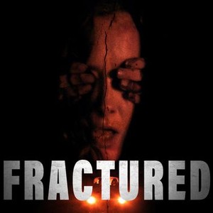 Fractured - Rotten Tomatoes