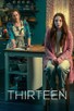 Thirteen: Miniseries | Rotten Tomatoes