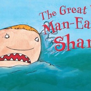 The Great White Man-Eating Shark - Rotten Tomatoes