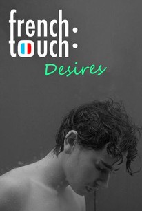 French Touch : Desires | Rotten Tomatoes