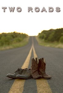 Two Roads | Rotten Tomatoes