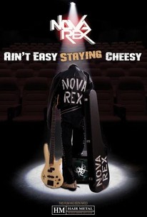 Nova Rex: Ain't Easy Staying Cheesy | Rotten Tomatoes