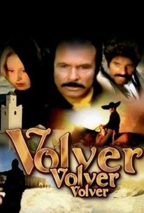 Volver, Volver, Volver | Rotten Tomatoes