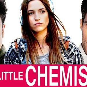 Just a Little Chemistry - Rotten Tomatoes