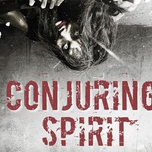 Conjuring Spirit - Rotten Tomatoes