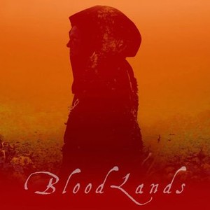 Bloodlands - Rotten Tomatoes
