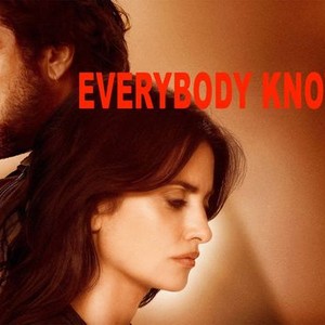 Everybody Knows - Rotten Tomatoes