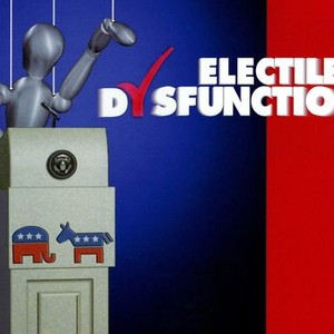 Electile Dysfunction - Rotten Tomatoes