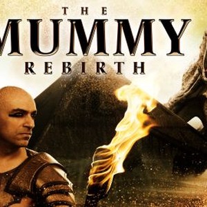 The Mummy Rebirth - Rotten Tomatoes