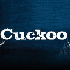 Cuckoo - Rotten Tomatoes