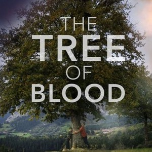 The Tree of Blood - Rotten Tomatoes