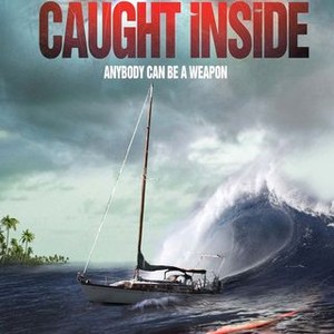 Caught Inside - Rotten Tomatoes