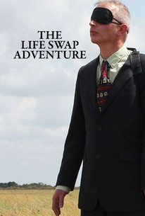 The Life Swap Adventure | Rotten Tomatoes