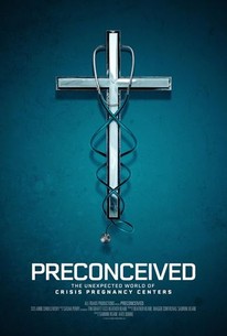 Preconceived | Rotten Tomatoes