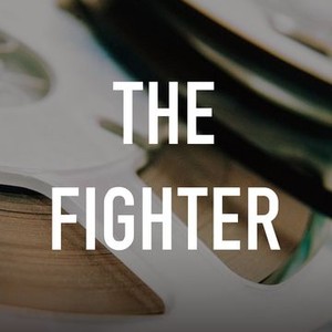 The Fighter - Rotten Tomatoes