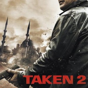 Taken 2 - Rotten Tomatoes