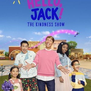 Hello, Jack! The Kindness Show - Rotten Tomatoes