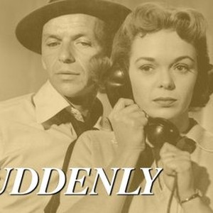 Suddenly - Rotten Tomatoes