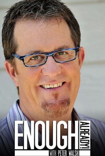 Enough Already With Peter Walsh | Rotten Tomatoes