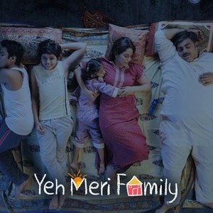 Yeh Meri Family - Rotten Tomatoes