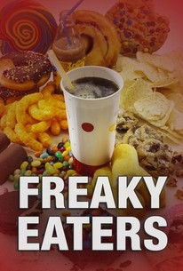 Freaky Eaters: Season 1, Episode 1 - Rotten Tomatoes