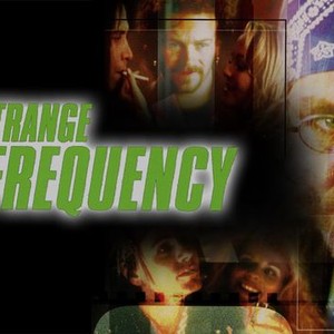 Strange Frequency - Rotten Tomatoes